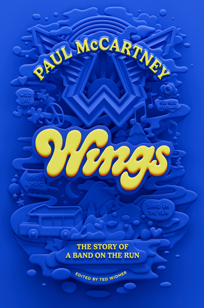 Book Review – Wings: The Story of a Band on the Run by Paul McCartney ...